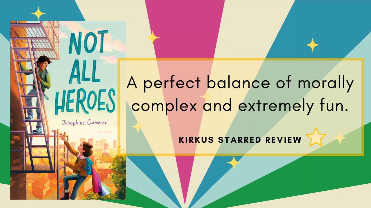 A Kirkus Star for HEROES! – Josephine Cameron